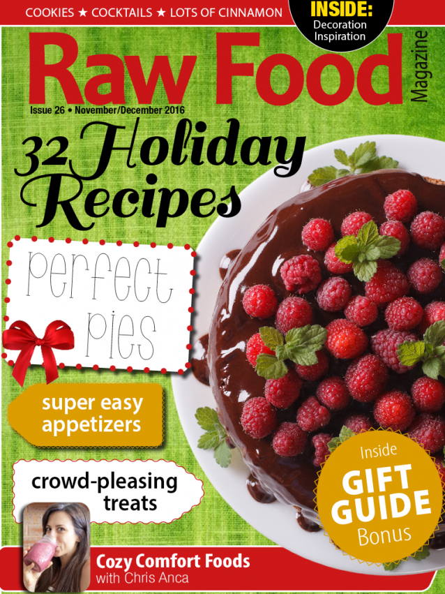 New Holiday Recipes & Comfort Food Issue - Raw Food Magazine